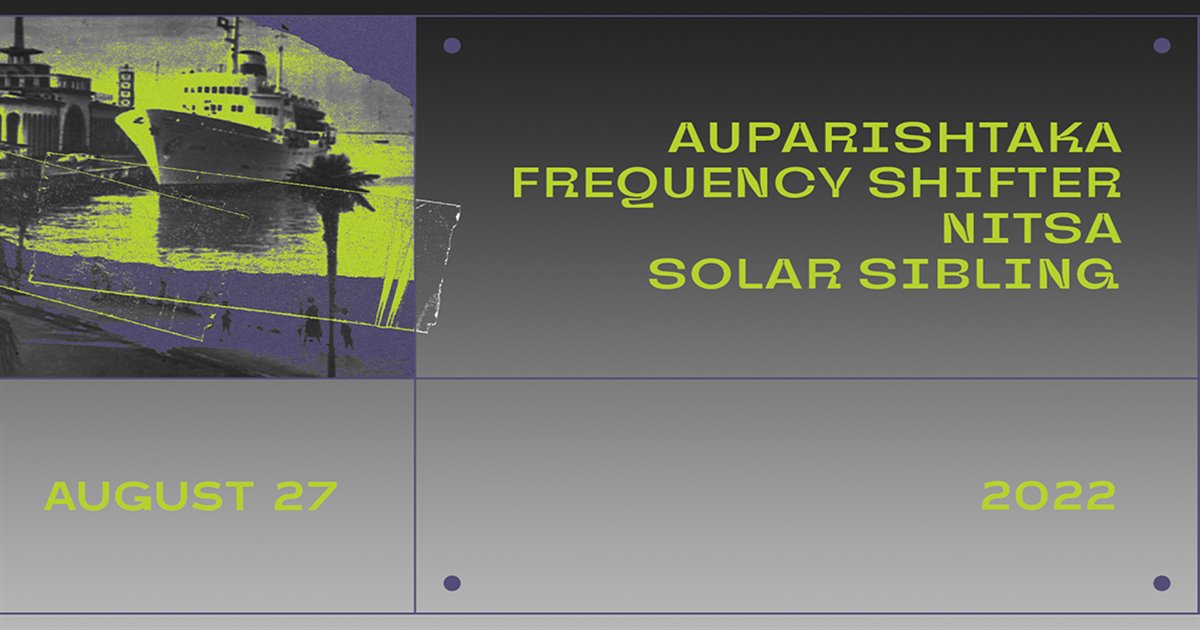 KIBE: FREQUENCY SHIFTER / NITSA / AUPARISHTAKA / SOLAR SIBLING | TKT.GE